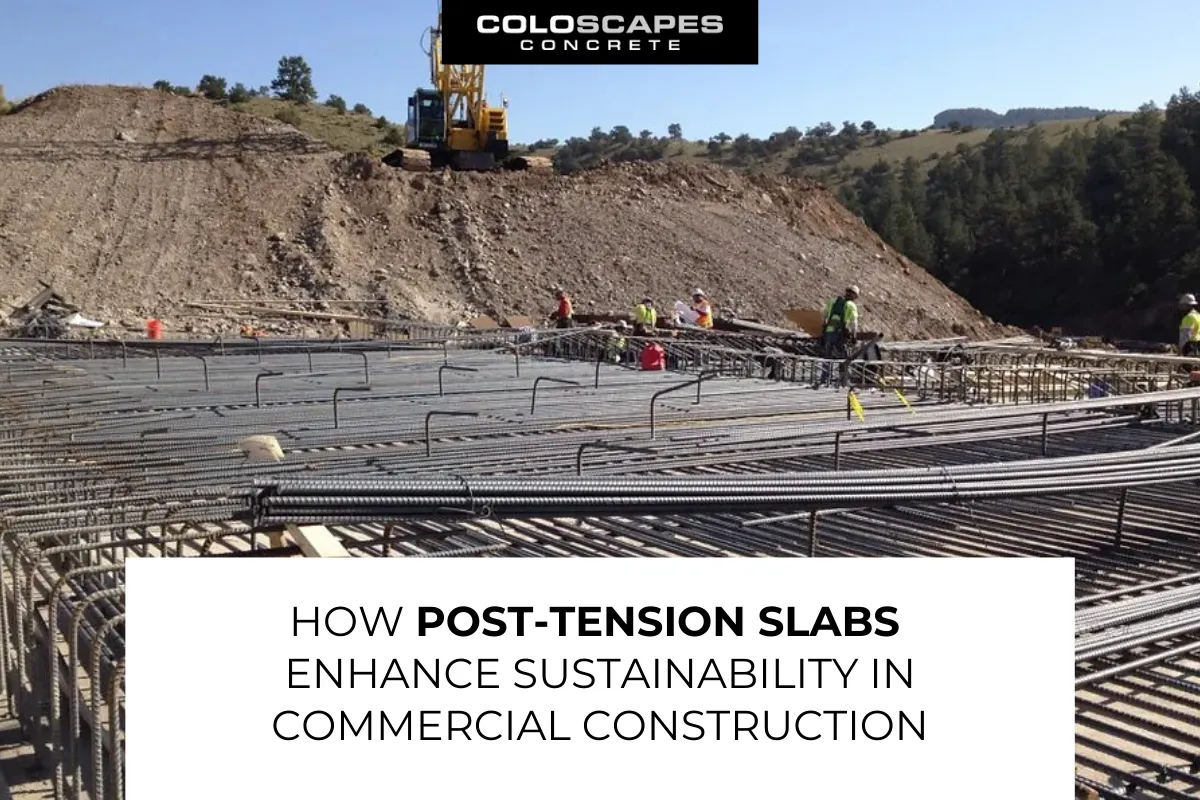 How Post-Tension Slabs Improve Sustainability in Commercial Construction