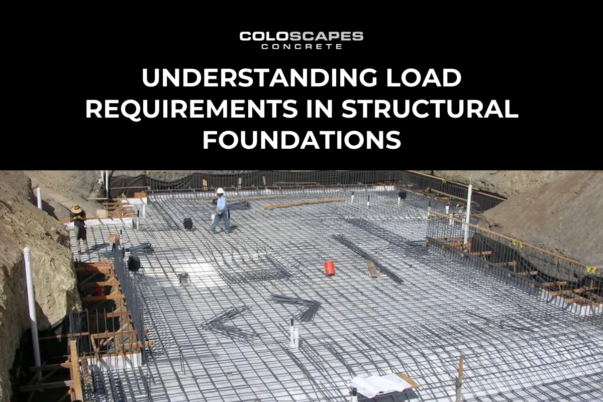 Understanding Load Requirements for Safe and Durable Structural Foundations